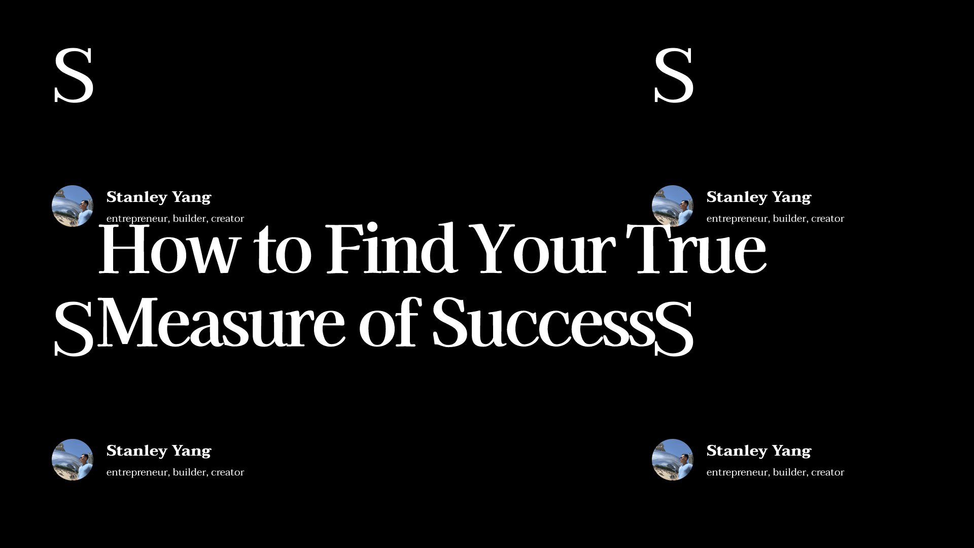 How to Find Your True Measure of Success | Stanley Yang